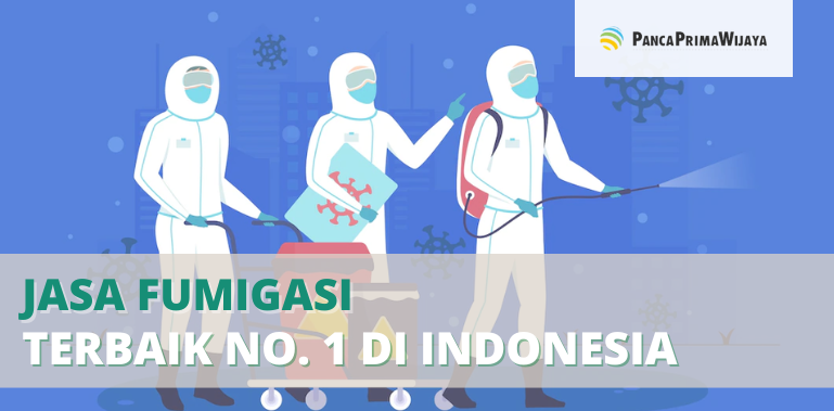 Jasa Fumigasi Terbaik No. 1 di Indonesia | Ahli Fumigasi